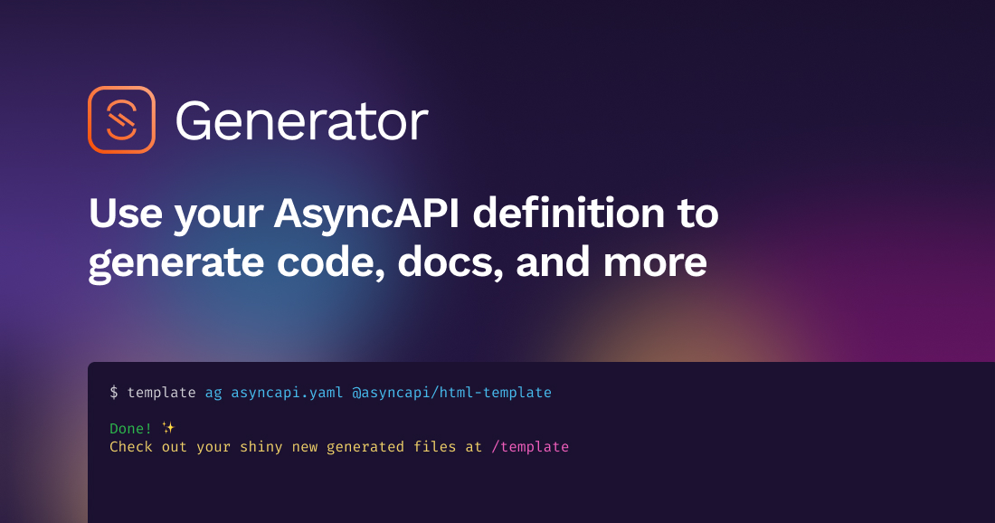 Generator | AsyncAPI Initiative for event-driven APIs